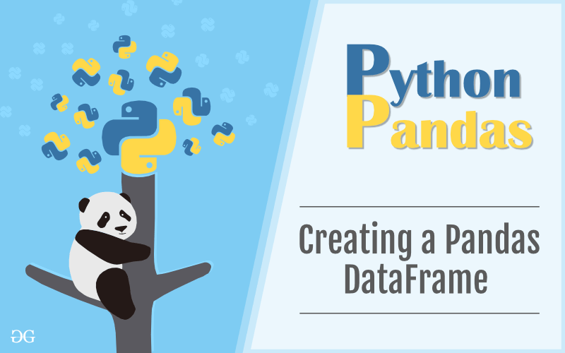 Creating A Pandas Dataframe Geeksforgeeks